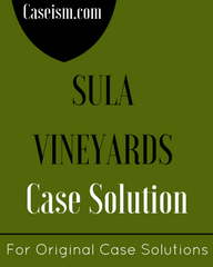 SULA VINEYARDS Case Study Solution for Harvard HBR Case Study