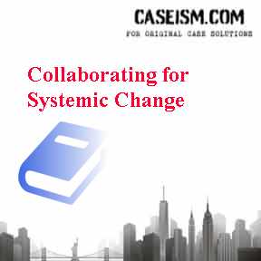 Collaborating for Systemic Change Case Study Solution for Harvard HBR ...