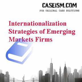 Internationalization Strategies of Emerging Markets Firms Case Study ...