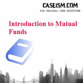 Introduction to Mutual Funds Case Study Solution for Harvard HBR Case Study