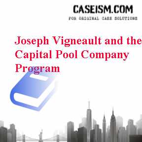 Joseph Vigneault and the Capital Pool Company Program Case Study ...