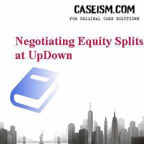 Negotiating Equity Splits at UpDown Case Study Solution for Harvard HBR ...