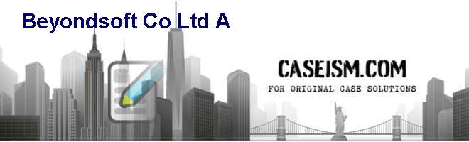 Beyondsoft Co. Ltd. (A) Case Study Solution for Harvard HBR Case Study