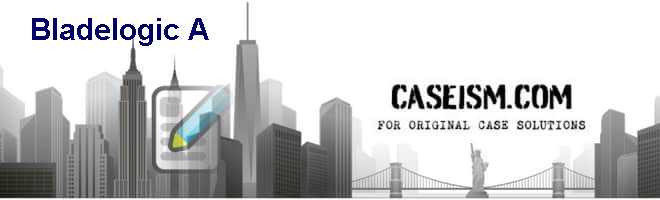 Bladelogic (A) Case Study Solution for Harvard HBR Case Study