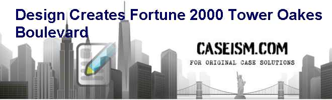 Design Creates Fortune: 2000 Tower Oakes Boulevard Case Study Solution ...