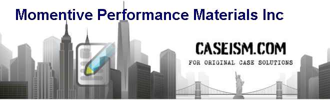 Momentive Performance Materials Inc. Case Study Solution for Harvard ...