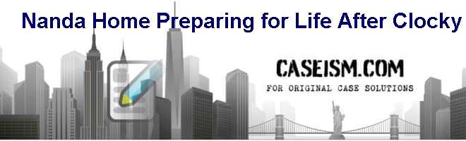 Nanda Home: Preparing for Life After Clocky Case Study Solution for ...