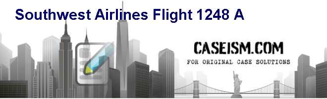 Southwest Airlines Flight 1248 (A) Case Study Solution for Harvard HBR ...